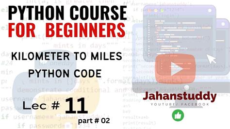 lec 11 part 2 python program that convert kilometer in to miles