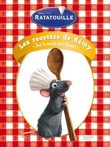 Les recettes de Rémy Tout le monde peut cuisiner de Nicole Seeman