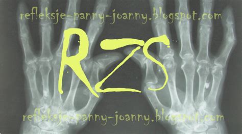 Refleksje panny Joanny Czym tak naprawdę jest RZS