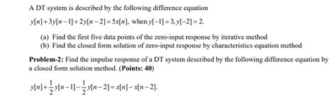 Solved A Dt System Is Described By The Following Difference