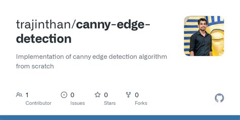 Github Trajinthan Canny Edge Detection Implementation Of Canny Edge Detection Algorithm From