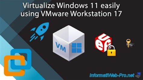 Virtualize Windows 11 Easily Using VMware Workstation 17 VMware