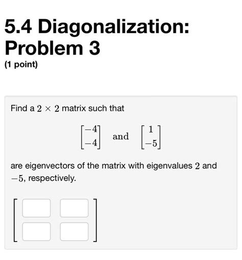 Solved Diagonalization Problem Point Find A Chegg