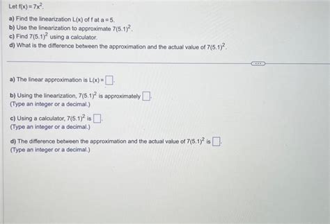 Solved Let F X 7x2 A Find The Linearization L X Of F At