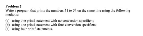 Solved Problem 2 Write A Program That Prints The Numbers 51