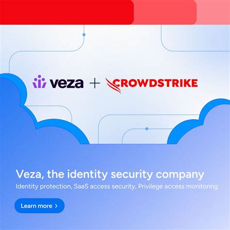 Veza On Linkedin Crowdstrike Cybersecurity Cloudsecurity Identitysecurity…