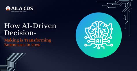 How Ai Driven Decision Making Is Transforming Businesses In 2025 Aila Cds Decide Smarter Grow