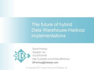Hybrid Data Warehouse Hadoop Implementations PPT
