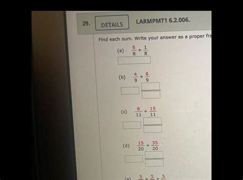 [answered] 29 details find each sum write your answer as a proper fra 1
