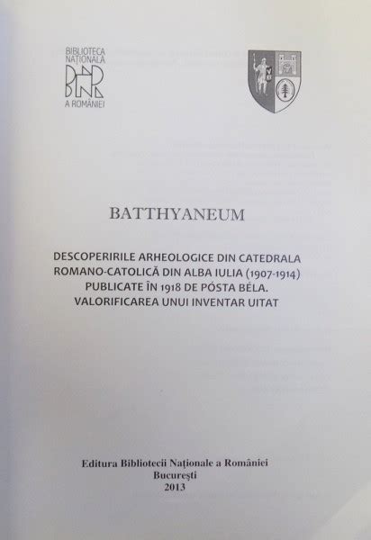 BATTHYANEUM DESCOPERIRILE ARHEOLOGICE DIN CATEDRALA ROMANO CATOLICA