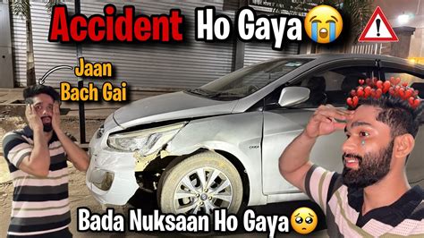 Bilal Ka Accident Ho Gaya😱jaan Bach Gai Bhai Ka Hua Nuksaan Aaltu