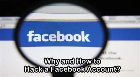 Reasons To Learn How To Hack A Facebook Account