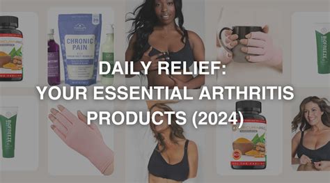 Daily Relief Your Essential Arthritis Products 2025 Liberare