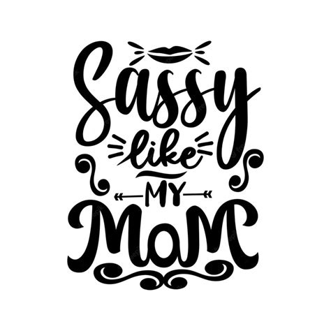 Premium Vector Sassy Quotes Design Lettering Vector