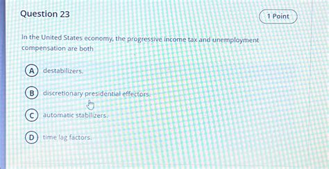 Solved Question 23In The United States Economy The Chegg