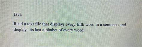 Solved Java Read A Text File That Displays Every Fifth Word