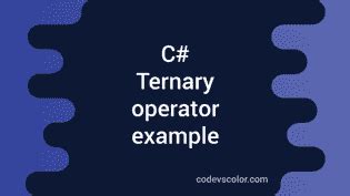 Ternary Operators In C CodeVsColor