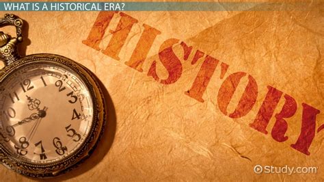Historical Eras Definition And Examples Lesson