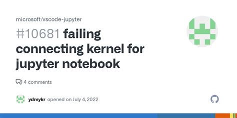 Failing Connecting Kernel For Jupyter Notebook · Issue 10681 · Microsoftvscode Jupyter · Github