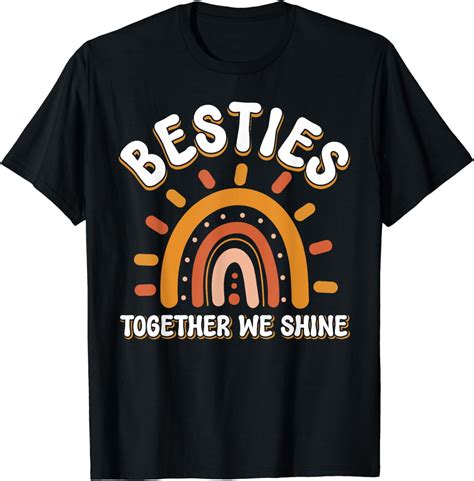 Besties Together We Shine Bff Best Friends Bestie T Shirt