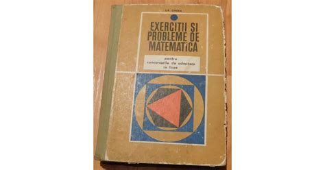 Exercitii Si Probleme De Matematica De Grigore Gheba Arhiva Okazii Ro