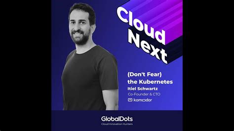 don t fear the kubernetes itiel schwartz cto komodor youtube