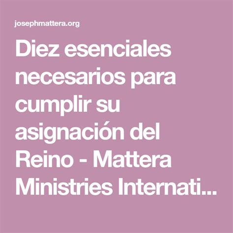 Diez Esenciales Necesarios Para Cumplir Su Asignación Del Reino
