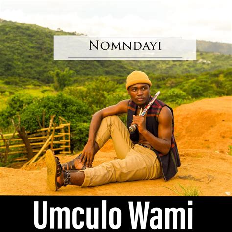 ‎umculo Wami Single Nomndayi의 앨범 Apple Music
