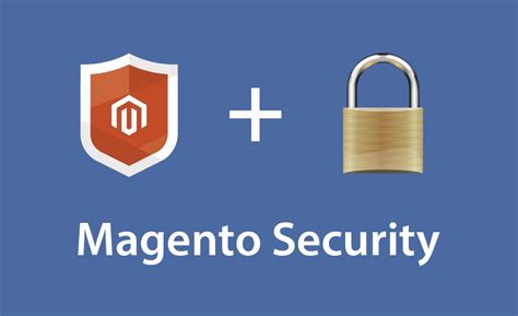 Three Ways To Boost Magento Security