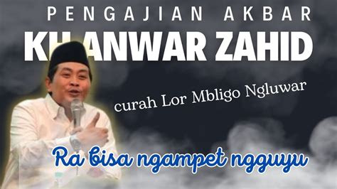 Live Pengajian Akbar Kh Anwar Zahid YouTube