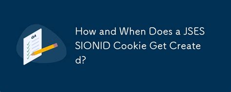 jsessionid cookie 如何以及何時建立？ java教程 php中文網