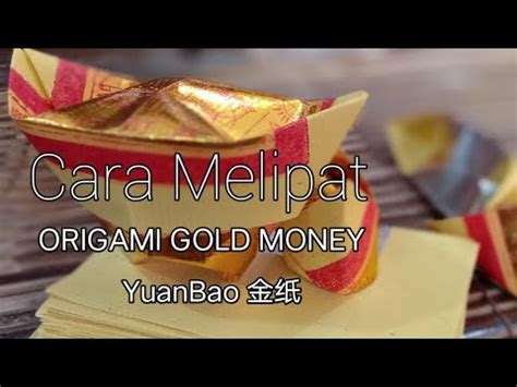 Cara Melipat Origami Gold Money Yuanbao 金纸 Part 01 Youtube