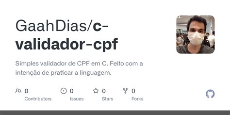 GitHub GaahDias c validador cpf Simples validador de CPF em C Feito com a intenção de
