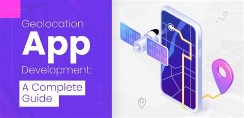Geolocation App Development A Complete Guide Matellio Inc