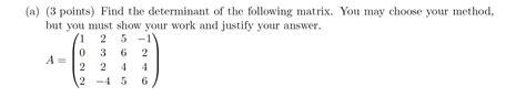 Solved A Points Find The Determinant Of The Chegg