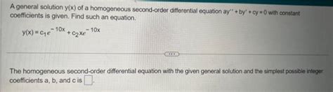 Solved A General Solution Yx Of A Homogeneous Second Order