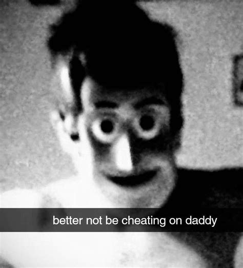 Better Not Be Cheating On Daddy Lol Rmemesofthedank