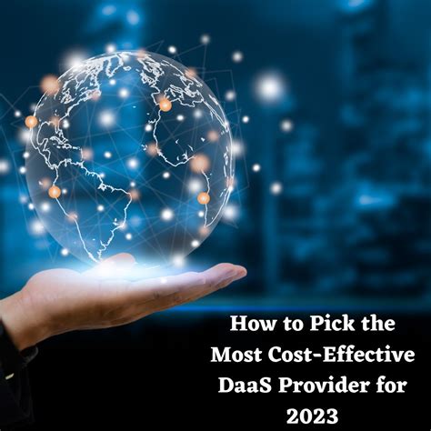 How To Pick The Most Cost Effective Daas Provider For 2023