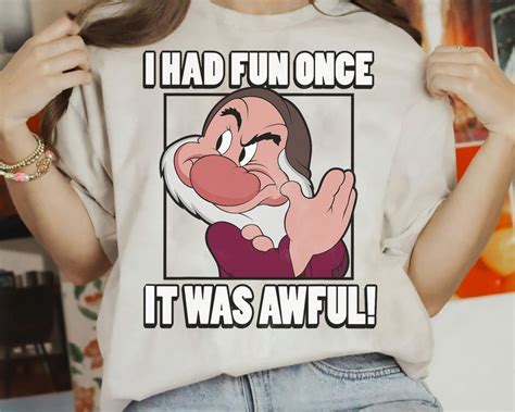 Disney Grumpy I Had Fun Once It Was Awful Poster T Shirt Snow White