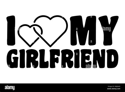 I Love My Girlfriend Iheart My Girlfriend Valentine Concept Vector Illustration Stock Vector