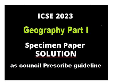Geography Specimen Paper Part Solved For ICSE Class ICSEHELP