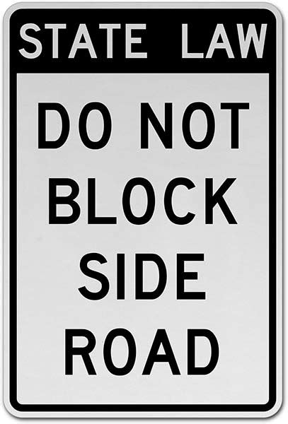 State Law Do Not Block Side Road Sign Get 10 Off Now
