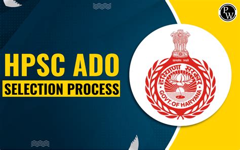 Hpsc Ado Selection Process 2025 Check Detailed Hpsc Stages