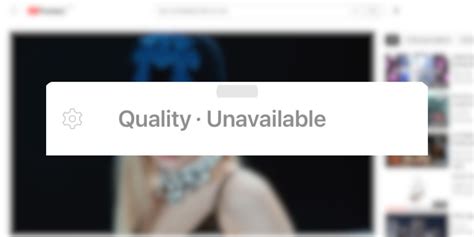 Reasons Why Quality Unavailable Appears On YouTube Videos