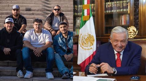 Grupo Frontera En El Zócalo Amlo Anuncia Concierto Gratuito Para El 15