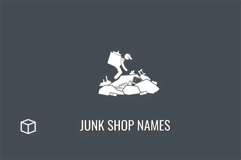 363 Junk Shop Names To Start Your Small Business Programming Cube