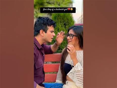 Love story of a chashmish girl! ️🤓 #tanshi #viral #couplegoals #love #shorts - YouTube