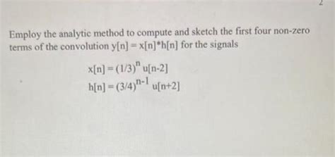 Solved Do Not Use Z Transform Use Analytical Convolution Chegg