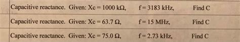 solved capacitive reactance given xc 1000 k 2 f 3183