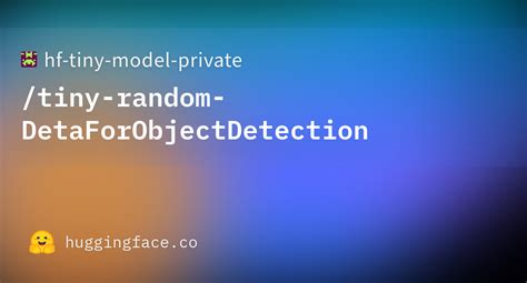 Hf Tiny Model Privatetiny Random Detaforobjectdetection · Hugging Face